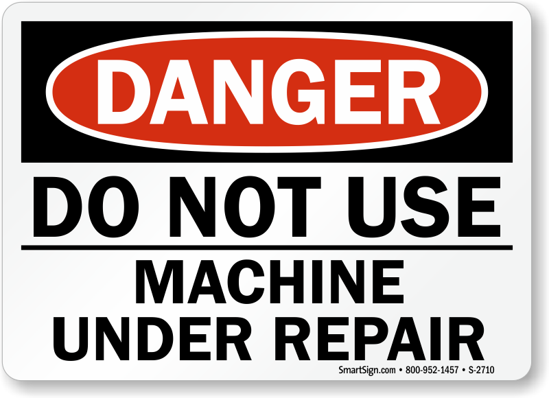 Danger Sign Machine Under Repair Do Not Use SKU S 2710 Danger Sign Machine Under Repair Do Not Use SKU S 2710