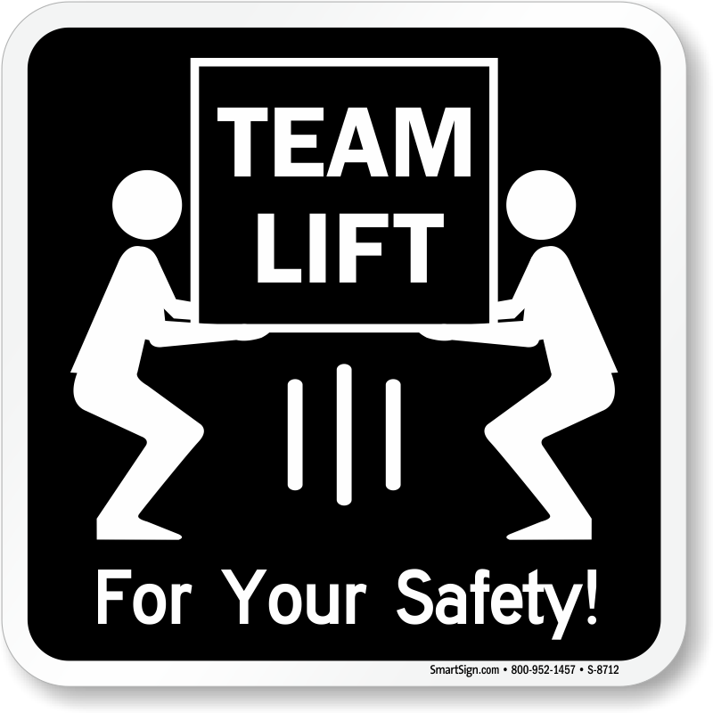 Team Lift For Your Safety Sign With Two Men Lifting Graphic SKU S Team Lift For Your Safety Sign With Two Men Lifting Graphic SKU S