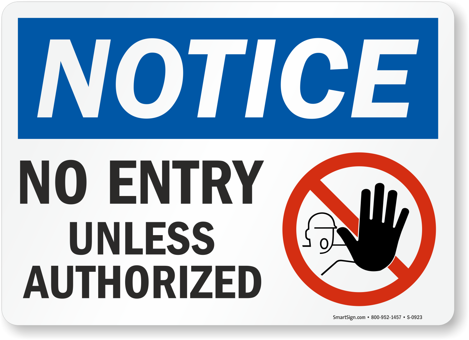 No Entry Unless Authorized Sign
