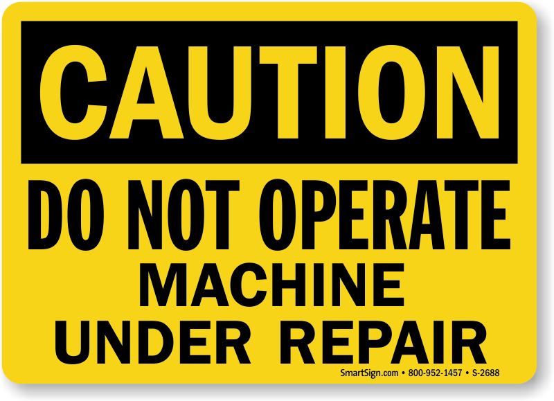 Do Not Operate Machinery Signs MySafetySign