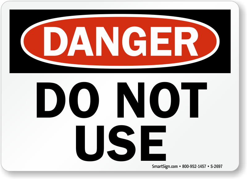 Do Not Use Signs Do Not Use Equipment Signs