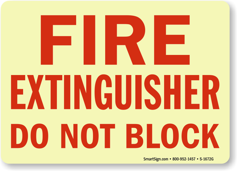 Do Not Block Fire Extinguisher Signs | Extinguisher Keep Clear