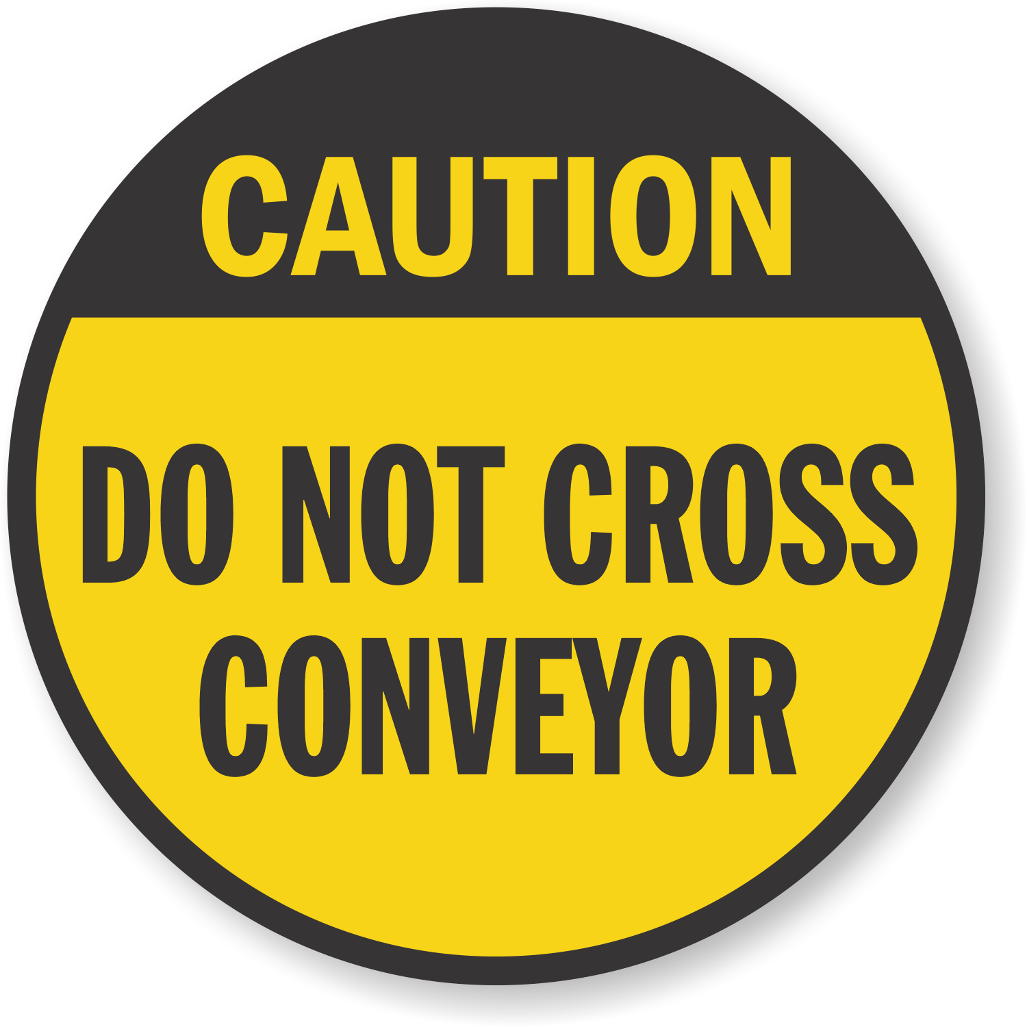 Caution Do Not Cross Conveyor Adhesive Floor Sign Caution Do Not Cross Conveyor Adhesive Floor Sign