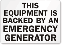 Equipment Backed by an Emergency Generator Sign, SKU: S-1146 ...