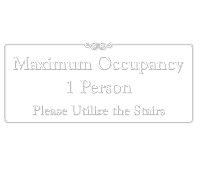 Maximum Occupancy 2 People Utilize The Stairs ShowCase Sign, SKU: SE-7429