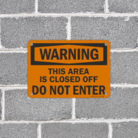 This Area Is Closed Off Do Not Enter Sign