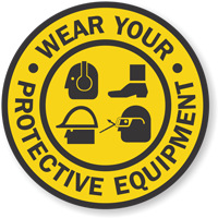 Wear Your Protective Equipment Adhesive Floor Sign