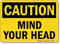 Watch Your Head Signs | Low Headroom Warning Signs