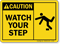 Watch Your Step Signs | Caution Watch Your Step Signs